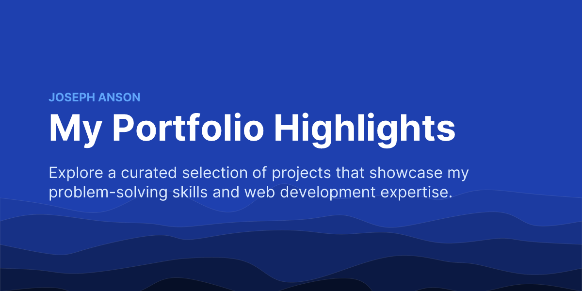 My Portfolio Highlights - Joseph Anson